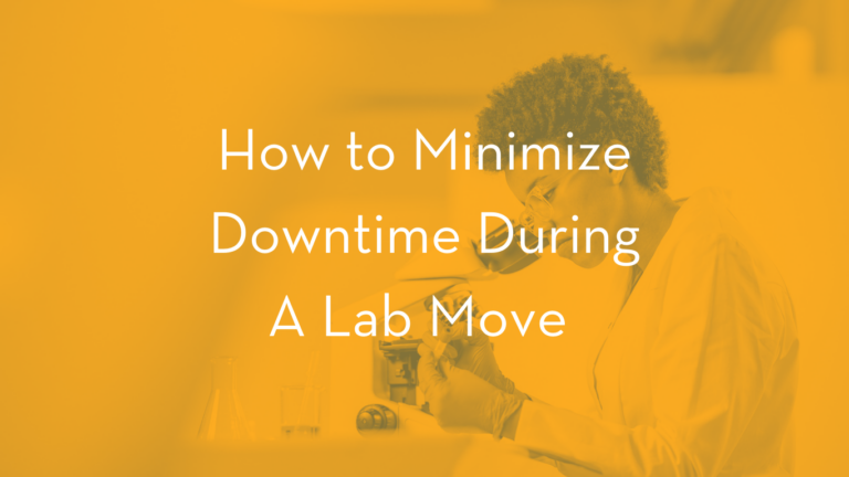How To Minimize Downtime During A Laboratory Move